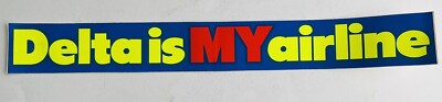 Delta Airlines Bumper Sticker - Delta is MY airline | eBay