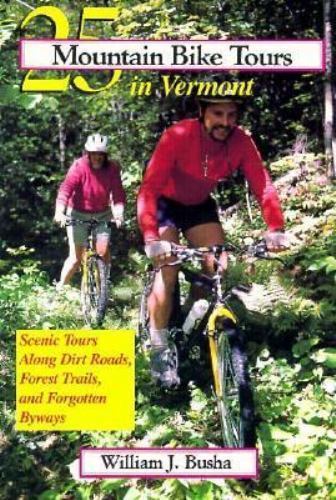 Mountain Bike Ser.: 25 Mountain Bike Tours in Vermont : Scenic Tours ...