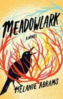 Meadowlark by Melanie Abrams: New 9781542007351| eBay