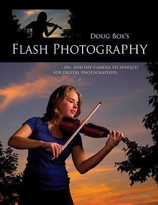 Doug Box's Flash Photography: On- And Off-Ca- 9781608952588, Doug Box ...