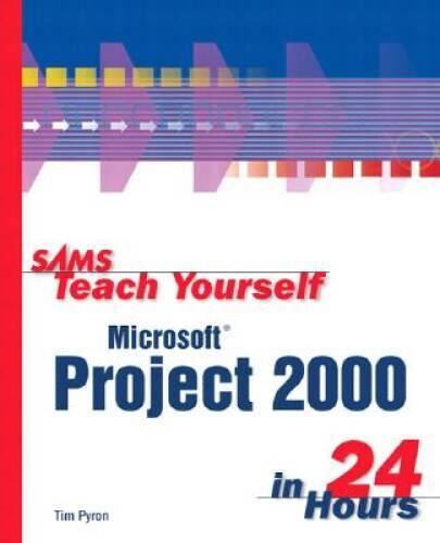 Sams Teach Yourself Microsoft Project 2000 in 24 Hours - Paperback ...