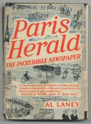 Al LANEY, Jack Root / Paris Herald The Incredible Newspaper 1st Edition ...