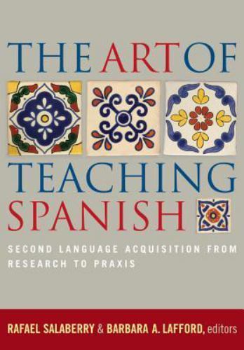 The Art of Teaching Spanish: Second Language Acquisition from Research ...