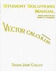 Vector Calculus Student Solutions Manual by Colley, Susan J paperback ...