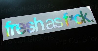 Fresh as F ck Silver Hologram Neo Chrome Stickers Decal JDM EURO DUB ...