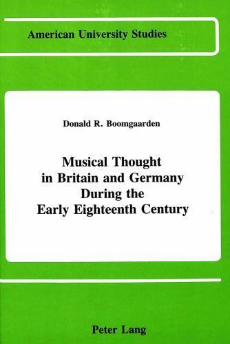 Musical Thought in Britain and Germany During the Early Eighteenth ...
