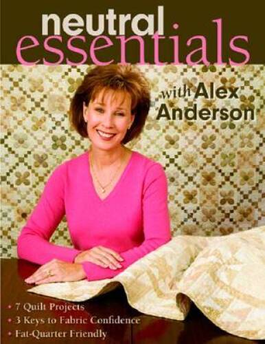 Neutral Essentials with Alex Anderson - Paperback By Anderson, Alex ...