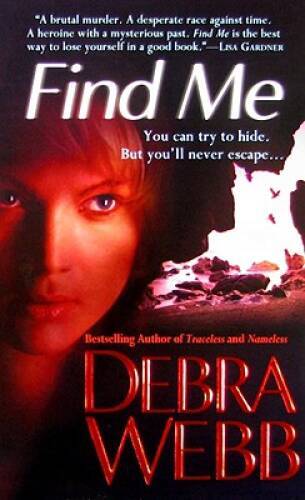 Find Me - Mass Market Paperback By Webb, Debra - GOOD 9780312532956| eBay