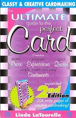 The Ultimate Guide to the Perfect Card by LaTourelle, Linda; Milam, C ...