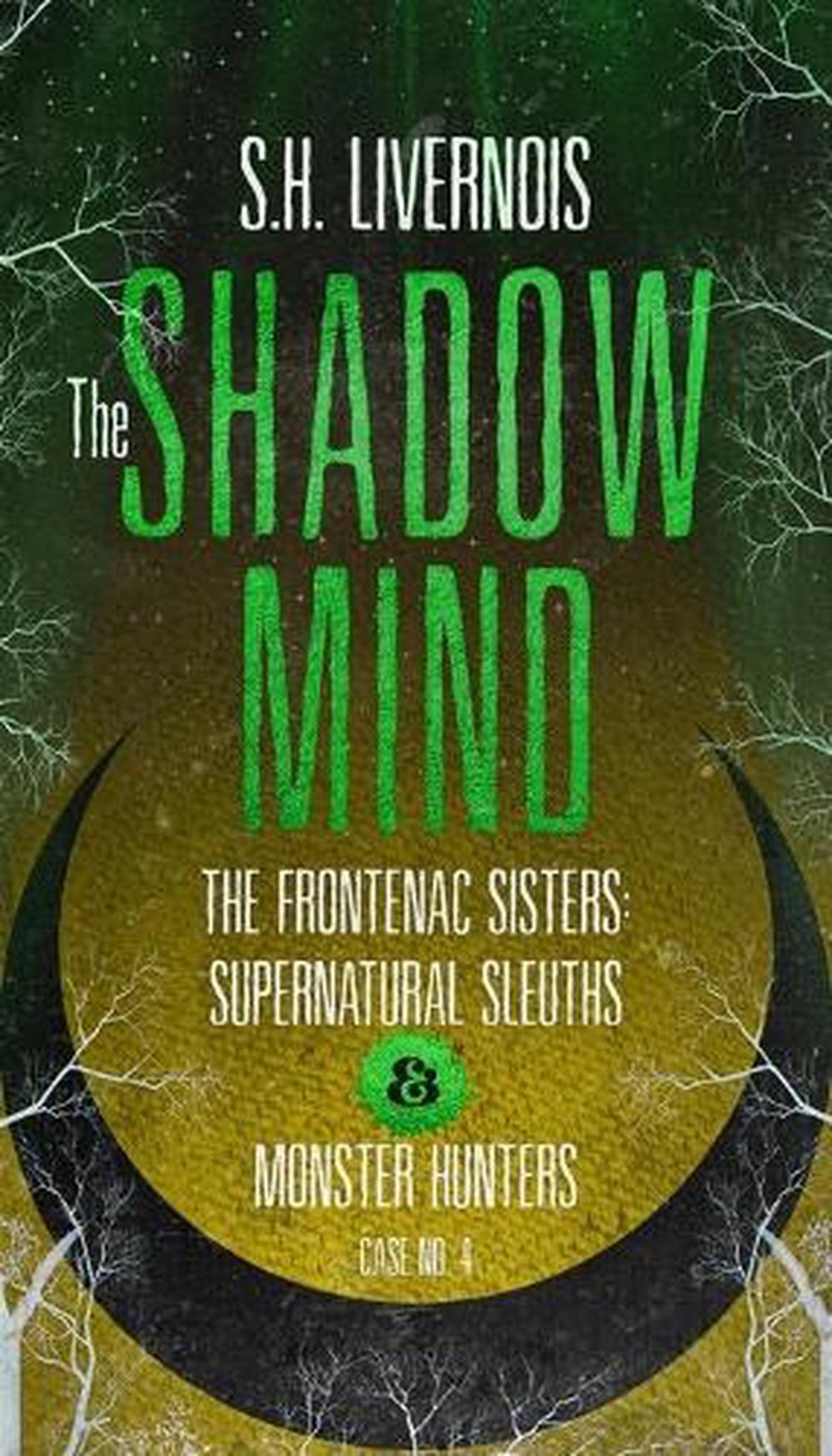 The Shadow Mind: Case No. 4 by S.H. Livernois (English) Paperback Book 9781087953168 | eBay