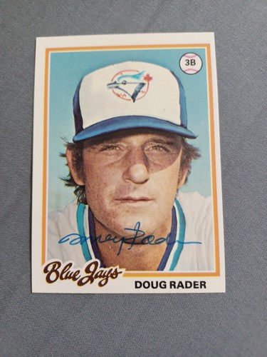 DOUG RADER 1978 Topps # 651 autographed signed card BLUE JAYS 78 AUTO O ...