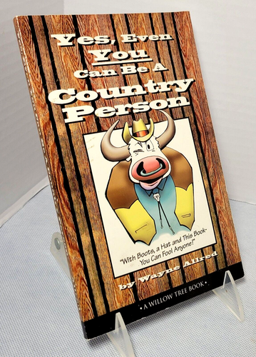 Yes, Even You Can Be a Country Person by Wayne Allred (1995, TrPpbk ...