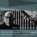 STRAVINSKY / EASTMAN WIND ENSEMBLE - OCTET / L'HISTOIRE DU SOLDAT NEW ...