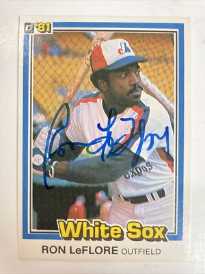 Ron LeFlore Autographed 1981 Donruss Card #576 Chicago White Sox A-479 ...