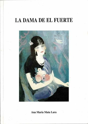La Dame De El Fuerte - Ana María Mata Lara 9788477852919 | eBay
