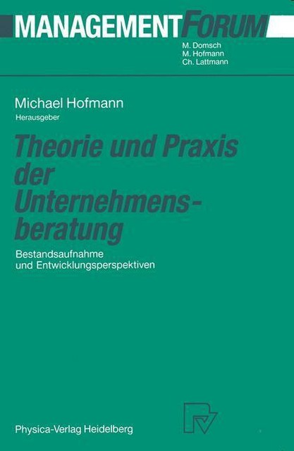 Theorie und Praxis der Unternehmensberatung von Michael Hofmann (2012 ...