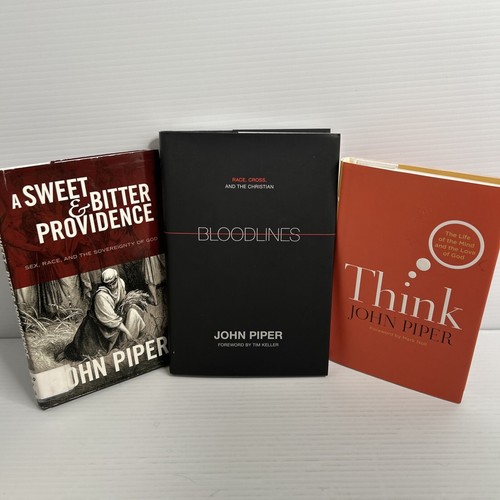 John Piper Lot of 3 Hardcover books Bloodlines Think Sweet & Bitter ...