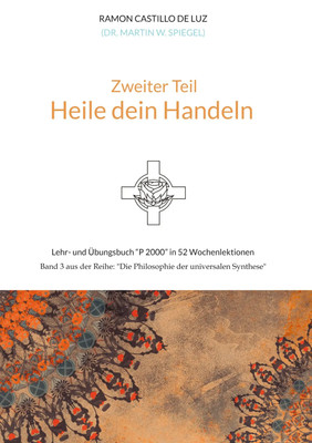 Martin Spiegel | Zweiter Teil: HEILE DEIN HANDELN | Buch | Deutsch ...