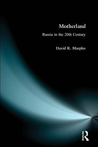 Motherland: Russia in the Twentieth Century By David Marples ...