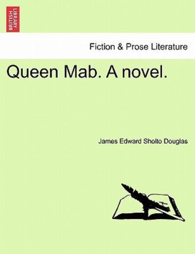 Queen Mab a Novel by James Edward Sholto Douglas (2011, Trade Paperback ...