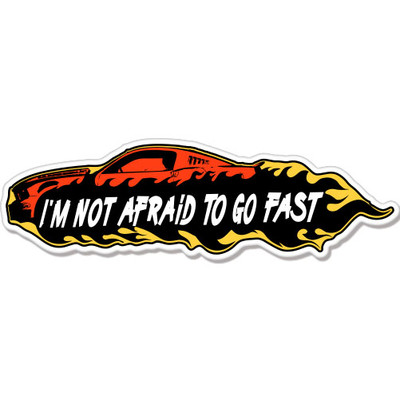 I'm Not Afraid To Go Fast Driver car bumper sticker decal 8" x 2" | eBay
