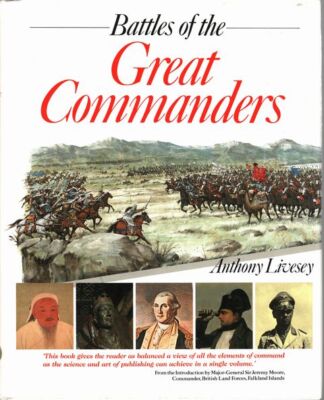 ANTHONY LIVESEY Battles of the Great Commanders 1990 HC Book | eBay ...