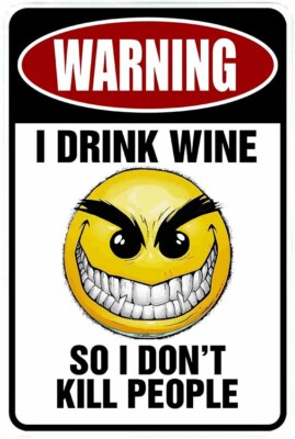 I DRINK WINE So I don't Kill People sign Metal funny man cave home ...