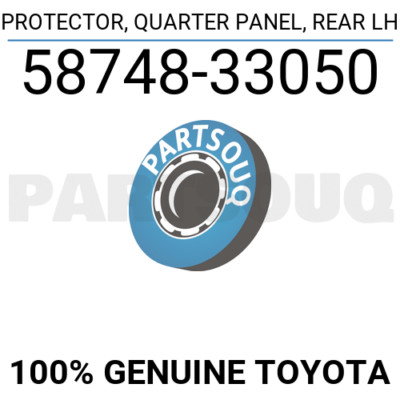 5874833050 Genuine Toyota PROTECTOR, QUARTER PANEL, REAR LH 58748-33050 ...