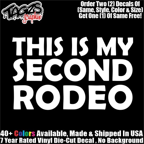 This Is My Second Rodeo Funny DieCut Vinyl Window Decal Sticker Car ...