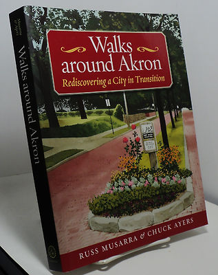 Walks Around Akron by Russ Musarra & illustrated by Chuck Ayers - Ohio ...