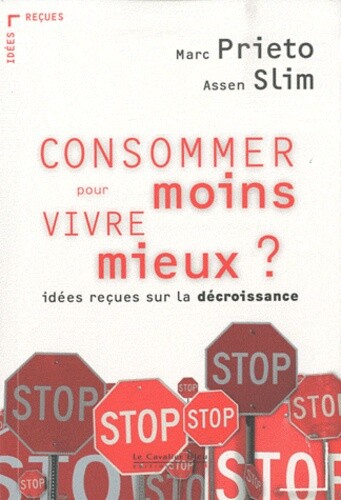 Consommer moins pour vivre mieux ?, Marc Prieto et Assen Slim | eBay