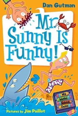 My Weird School Daze #2: Mr. Sunny Is F..., Gutman, Dan 9780061346095| eBay