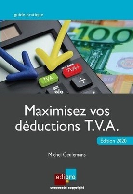 Maximisez vos deductions TVA (2020) (3eme edition) de Michel Ceulemans ...
