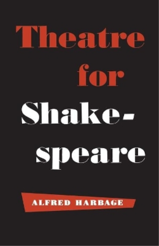 Alfred Harbage Theatre for Shakespeare (Taschenbuch) | eBay