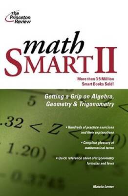 Math Smart II: Get a Grip on Algebra, Geometry, and Trigonometry (Smart ...