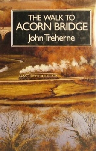 The Walk to Acorn Bridge by Treherne, John Hardback Book The Fast Free ...