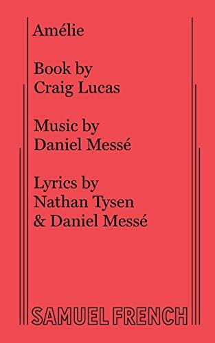 Amélie By Craig Lucas, Nathan Tysen, Daniel Messe 9780573706776 | eBay