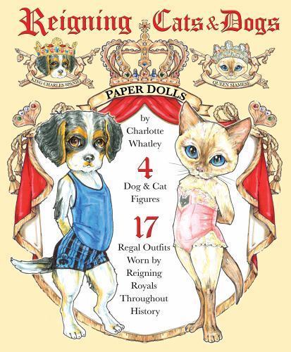 Reigning Cats and Dogs Paper Dolls : 4 Dog and Cat Figures 16 Regal ...