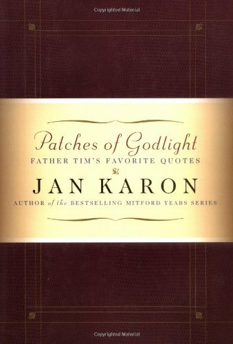 Patches of Godlight: Father Tim's Favorite Quotes (Mitf by Karon, Jan ...