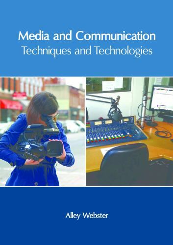 Media and Communication: Techniques and Technologies (Hardback ...