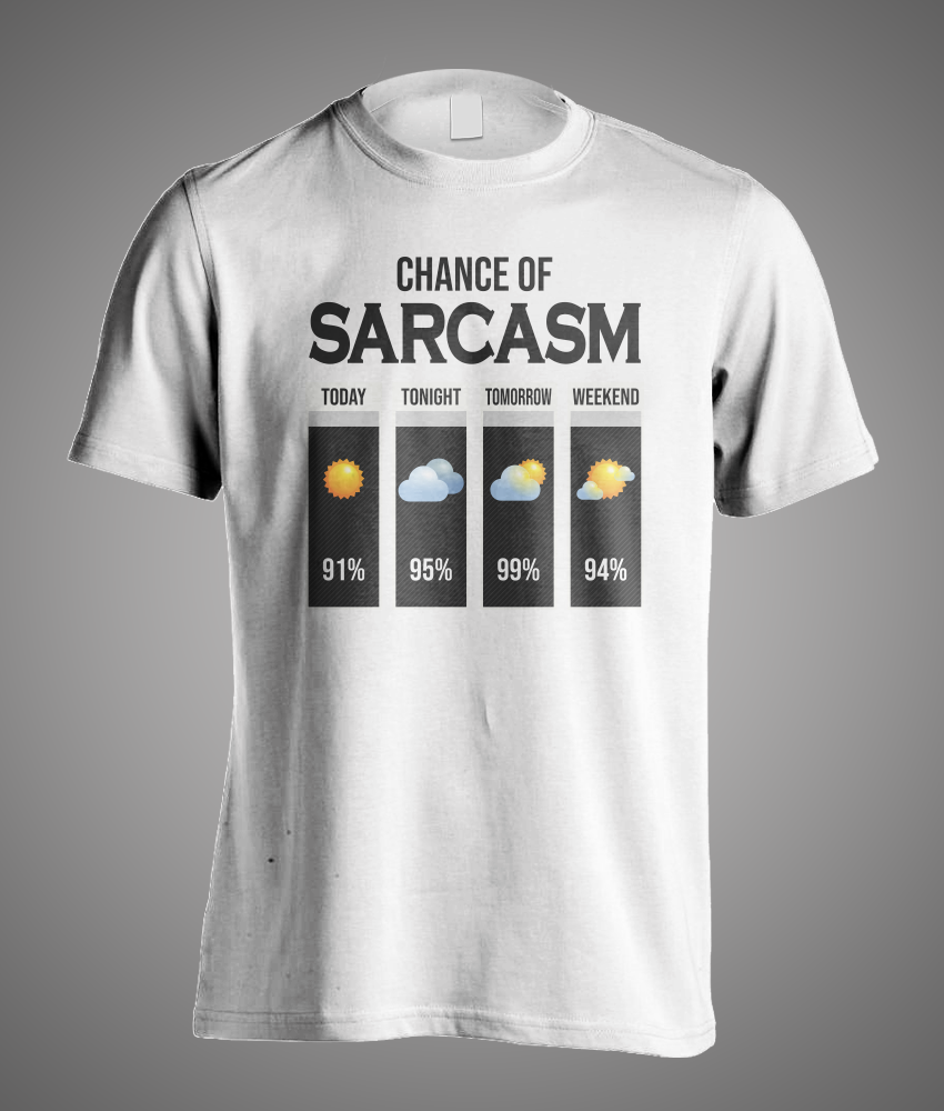 Chance Of Sarcasm Weather Forecast Sarcastic Meme Humor Joke Funny Gift ...