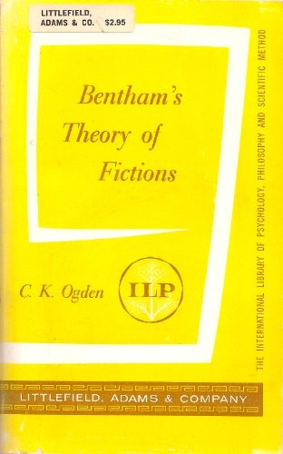 BENTHAM'S THEORY OF FICTIONS (INTERNATIONAL LIBRARY OF By Charles K ...