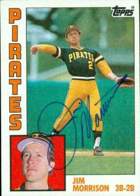 Jim Morrison autographed Baseball Card (Pittsburgh Pirates) 1984 Topps ...