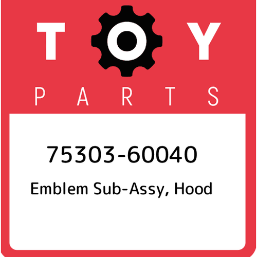75303-60040 Toyota Emblem sub-assy, hood 7530360040, New Genuine OEM ...