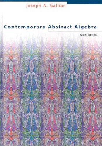 Contemporary Abstract Algebra - Hardcover By Gallian, Joseph - VERY ...