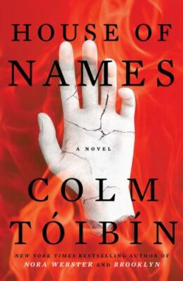 House of Names: A Novel by Toibin, Colm 9781501140211| eBay