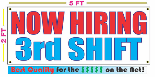 NOW HIRING 3rd SHIFT Banner Sign NEW 2x5 | eBay