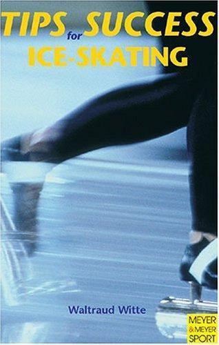 Tips for Success - Ice Skating by Waltraud Witte (2004, Trade Paperback ...