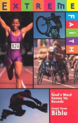 GNT BIBLE EXTREME FAITH WDCA - Paperback By American Bible Society ...