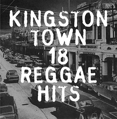 Various Artists - Kingston Town: 18 Reggae Hits - Various Artists CD ...